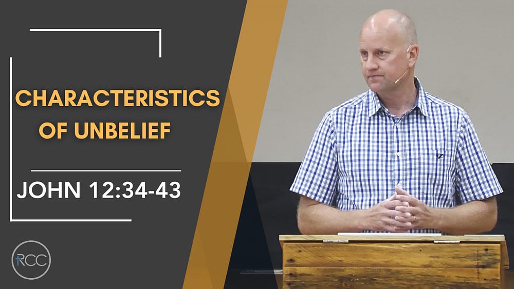 Characteristics of Unbelief – Redemption Church Christchurch